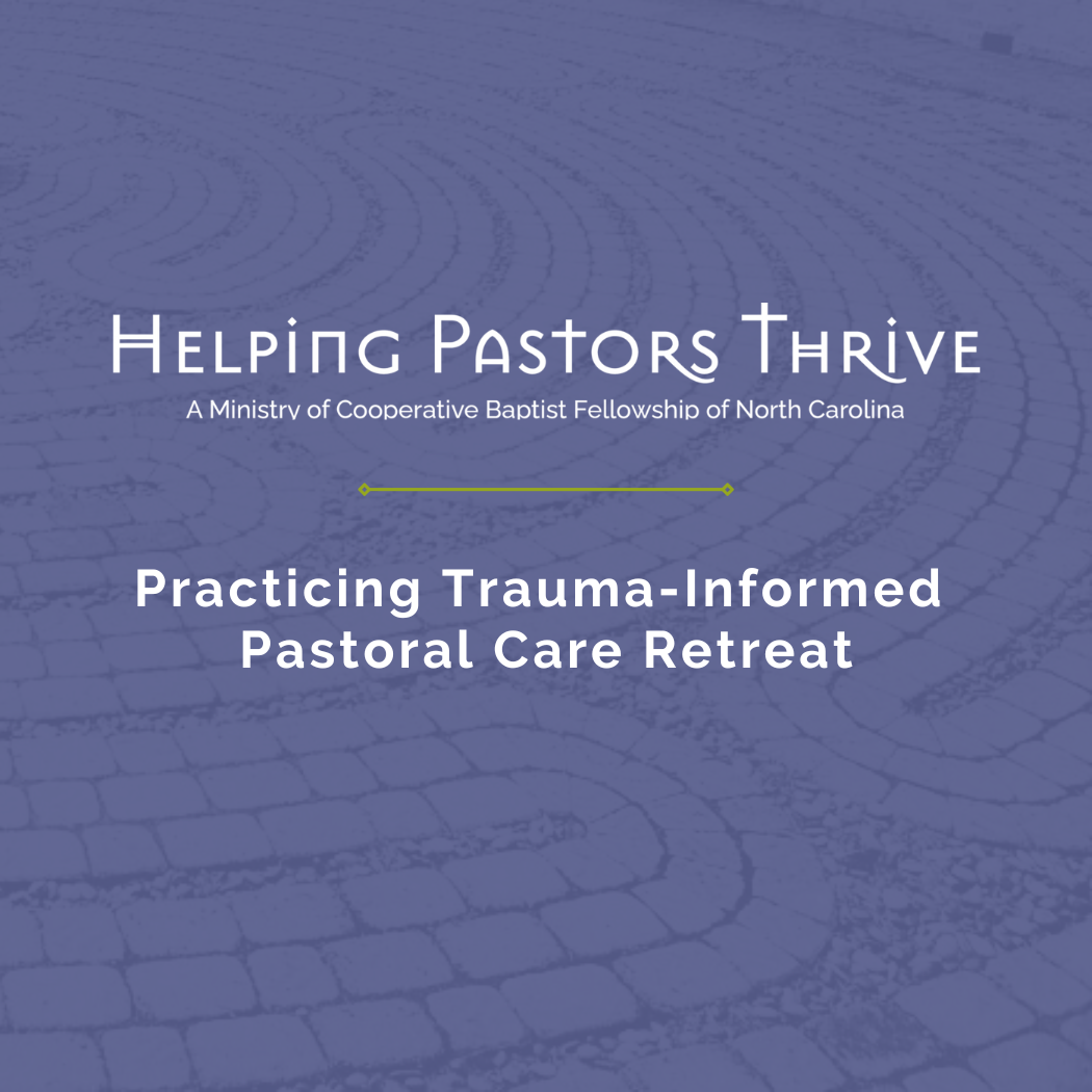 Helping Pastors Thrive Retreat - Cooperative Baptist Fellowship of ...